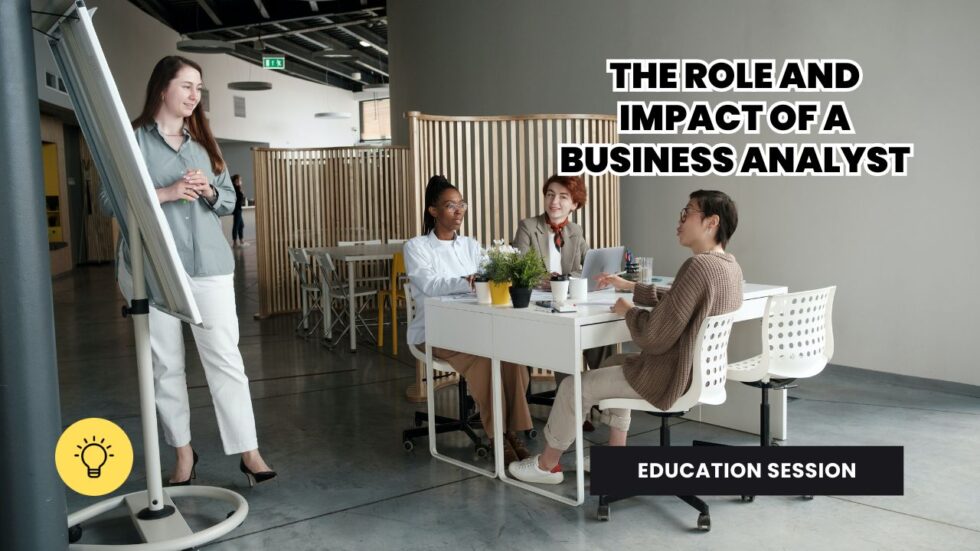 The Role and Impact of a Business Analyst - Solution Business Analysts